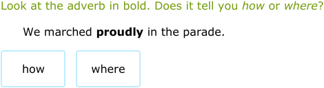 IXL - Does the adverb tell you how, when or where? (Year 4 English ...
