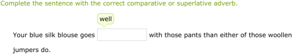 IXL - Well, better, best, badly, worse and worst (Year 10 English practice)