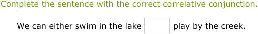 IXL - Fill in the missing correlative conjunction (Year 7 English practice)