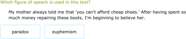 IXL - Classify the figure of speech: euphemism, hyperbole, oxymoron ...