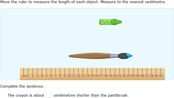 IXL - Measure to compare length in centimetres (Year 3 maths practice)